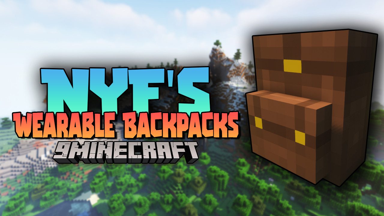 Nyf's Wearable Backpacks Mod (1.19, 1.18.2) - Carrying More Items - Mc ...