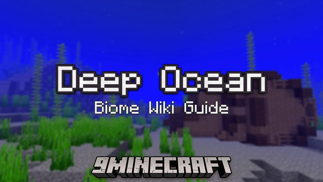 Deep Ocean Biome - Wiki Guide - Mc-Mod.Net