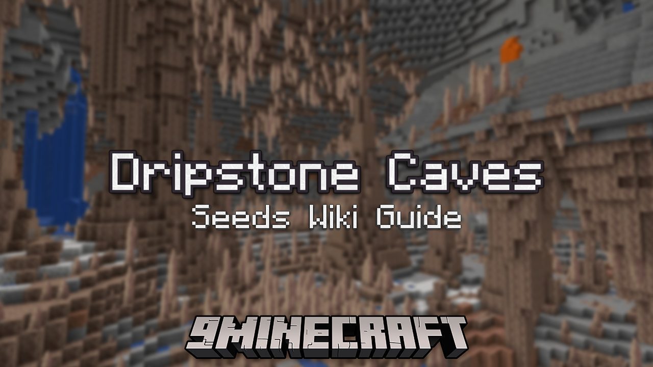 Dripstone Caves Seeds - Wiki Guide - Mc-Mod.Net