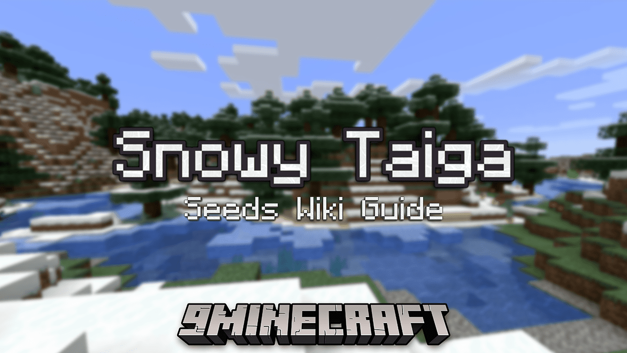 Snowy Taiga Seeds - Wiki Guide - Mc-Mod.Net