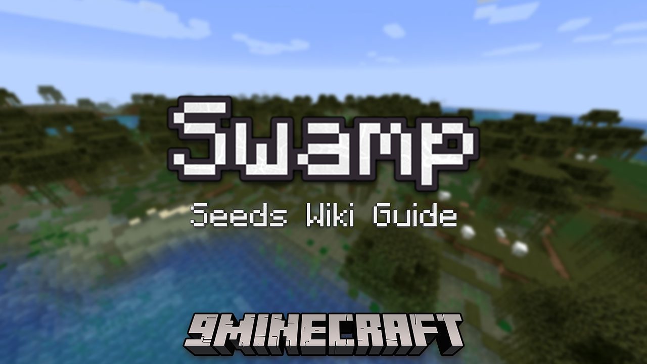 Swamp Seeds - Wiki Guide - Mc-Mod.Net
