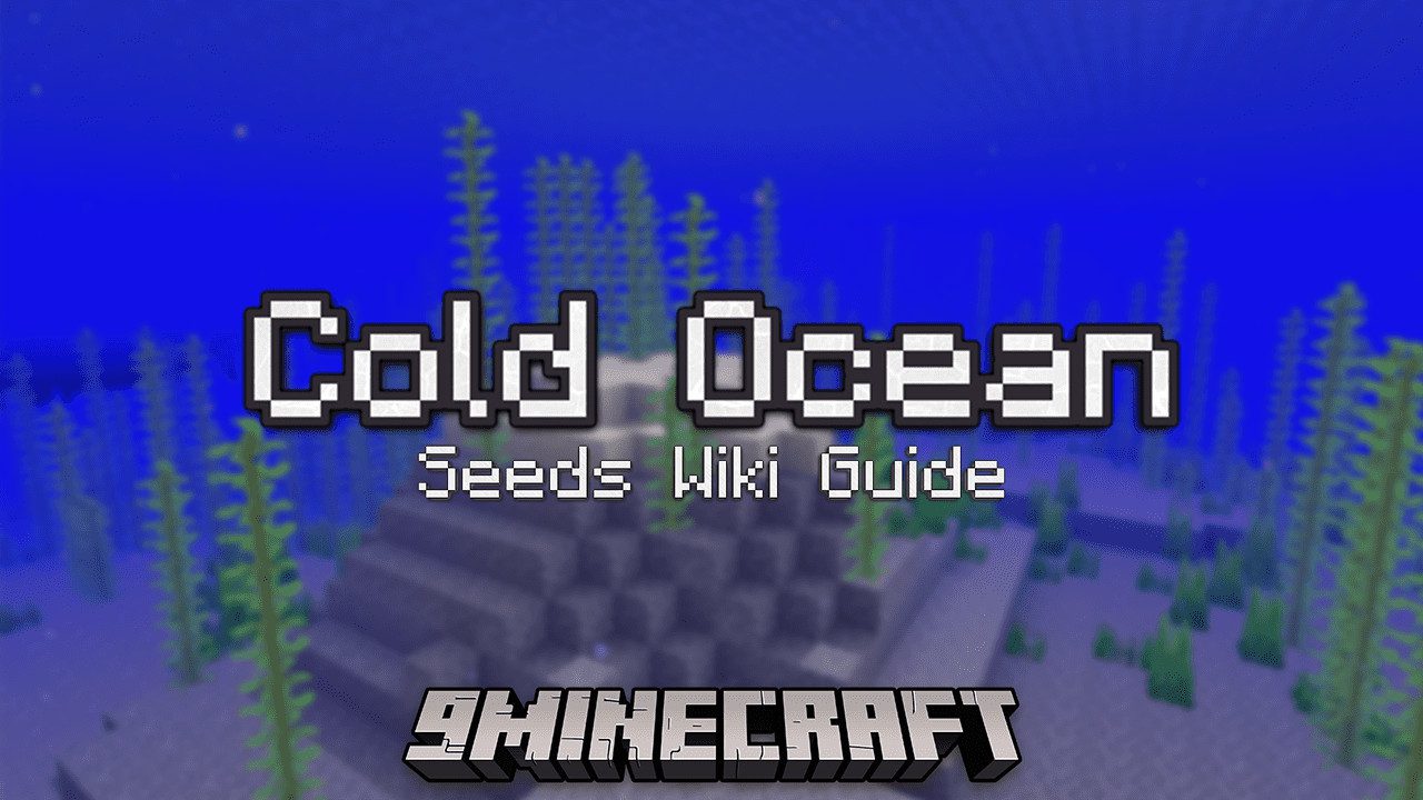 Cold Ocean Seeds - Wiki Guide - Mc-Mod.Net