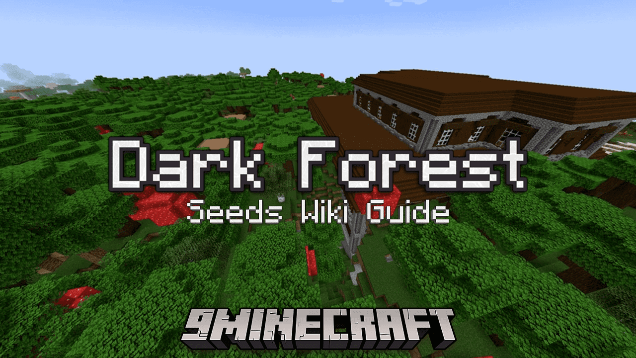 Dark Forest Seeds - Wiki Guide - Mc-Mod.Net