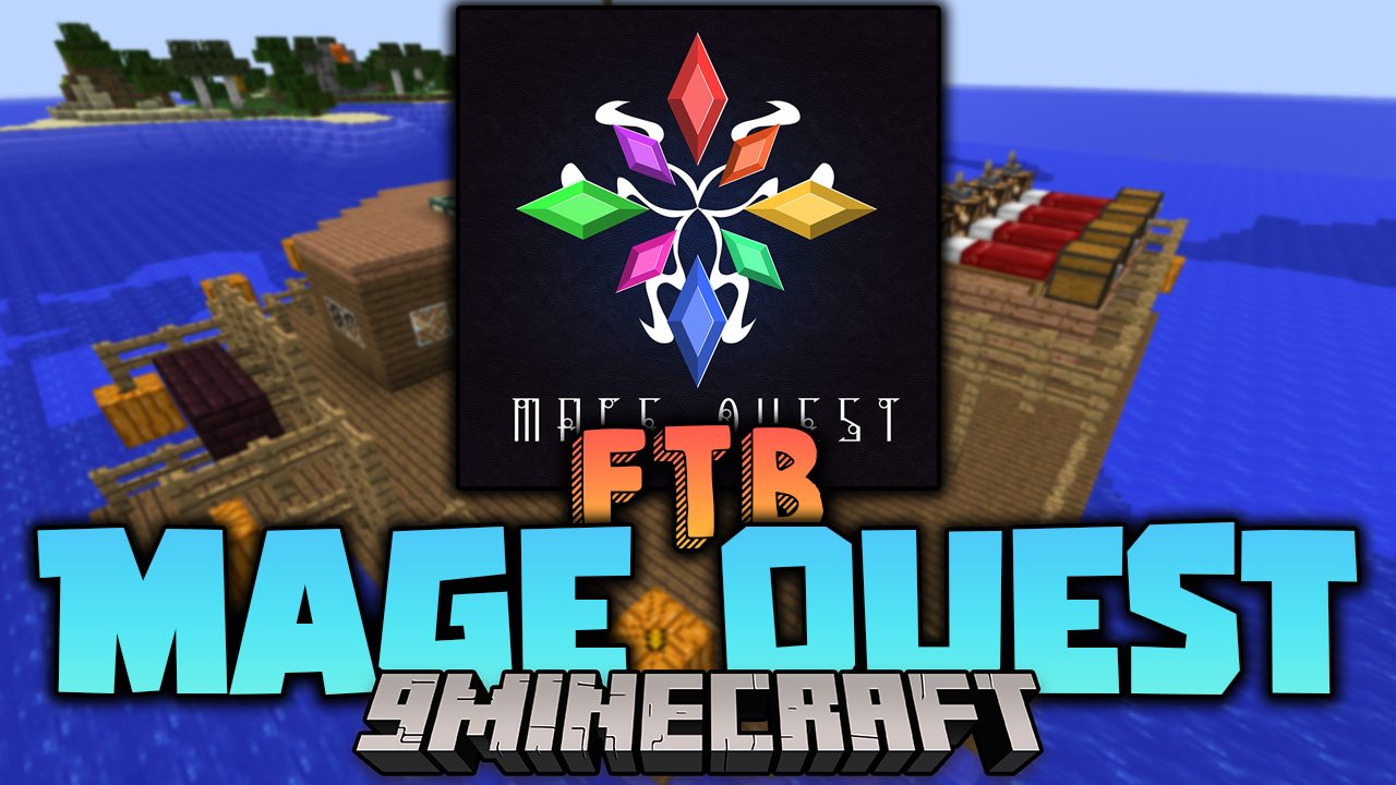 FTB Mage Quest Modpack (1.7.10) - The Arcane World Of Magic - Mc-Mod.Net