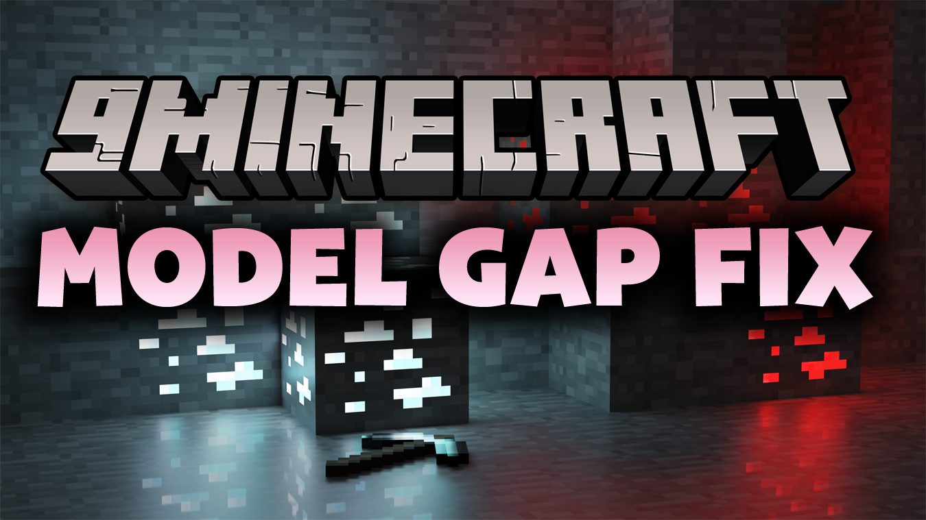 Model Gap Fix Mod (1.19.2, 1.18.2) - Fixing Graphics Bug - Mc-Mod.Net