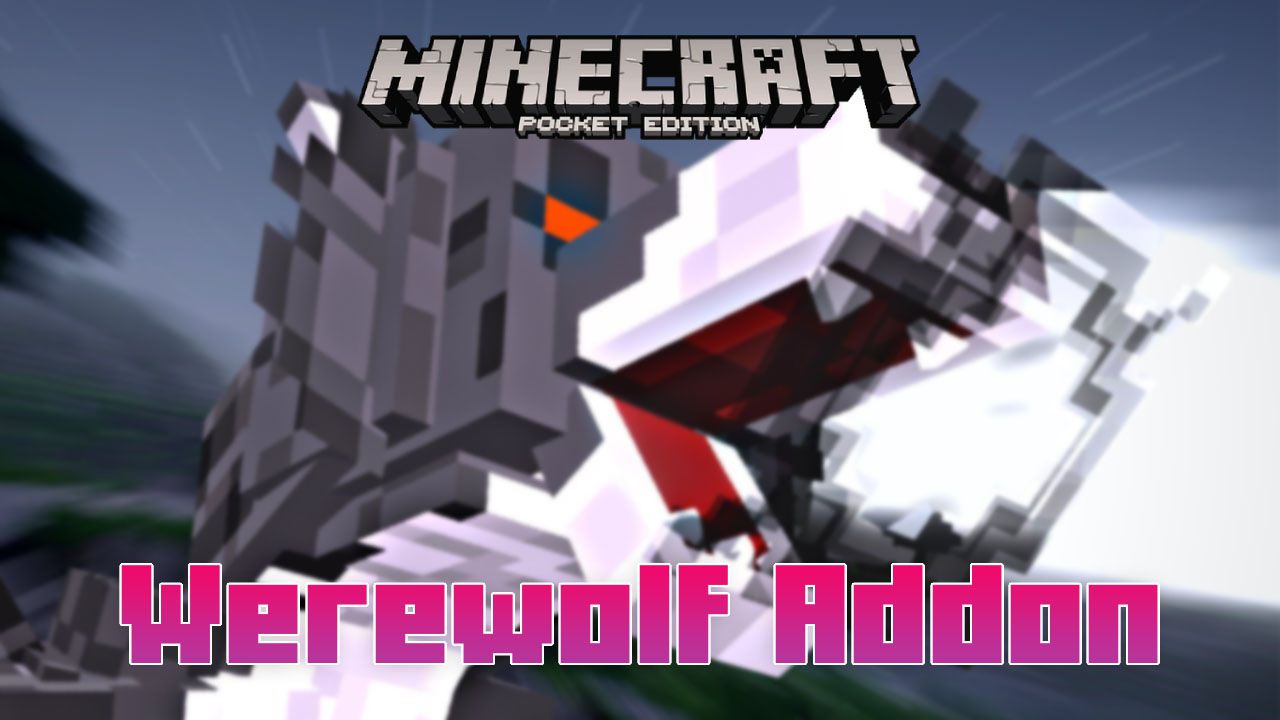 Werewolf Evolution Addon (1.19) - MCPE/Bedrock Mod - Mc-Mod.Net