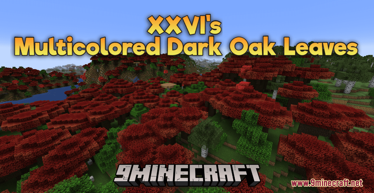 XXVI's Multicolored Dark Oak Leaves Resource Pack (1.19.2, 1.19 ...