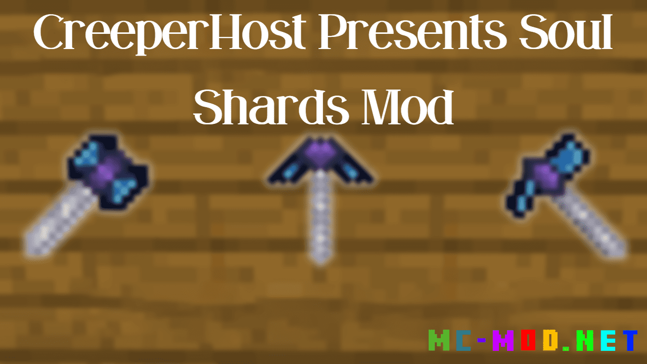 CreeperHost Presents Soul Shards Mod (1.20.4, 1.20.1) - Mc-Mod.Net