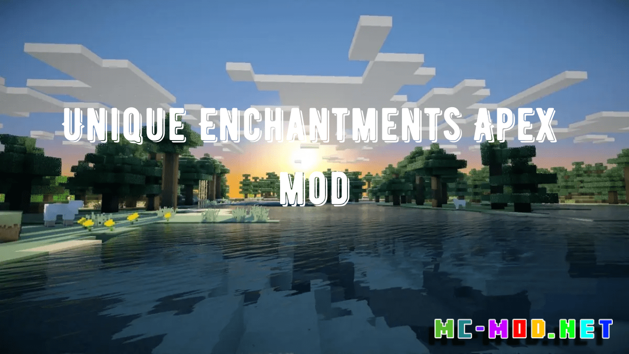 Unique Enchantments Apex Mod (1.19.2, 1.16.5) - Mc-Mod.Net Unique Enchantments Apex Mod (1.19.2, 1.16.5) - Mc-Mod.Net