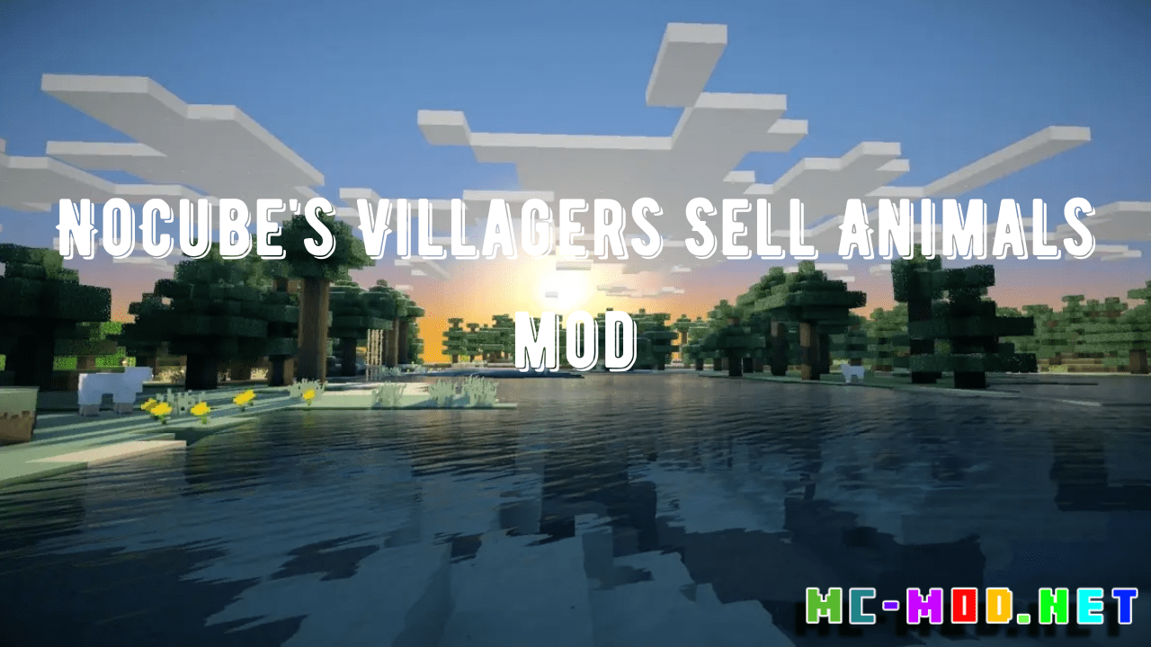 NoCube's Villagers Sell Animals Mod (1.19.2, 1.18.2) - Mc-Mod.Net