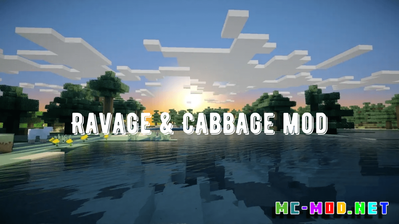 Ravage & Cabbage Mod (1.19.2, 1.18.2) - Mc-Mod.Net