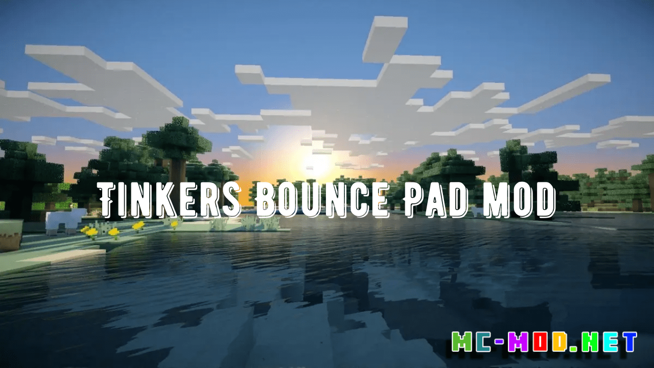 Tinkers Bounce Pad Mod (1.19.3, 1.18.2) - Mc-Mod.Net