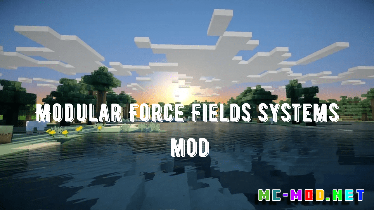 Modular Force Fields Systems Mod (1.19.2, 1.18.2) - Mc-Mod.Net