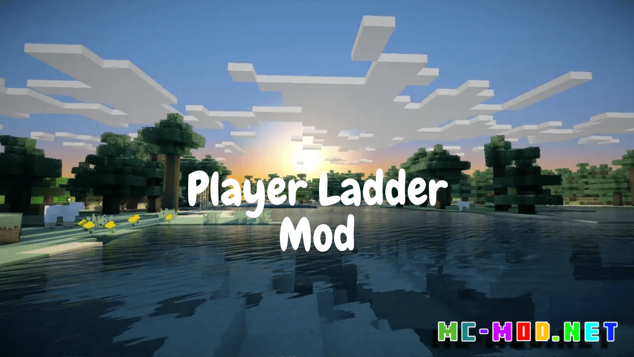 Player Ladder Mod (1.20.1, 1.19.4) - Mc-Mod.Net