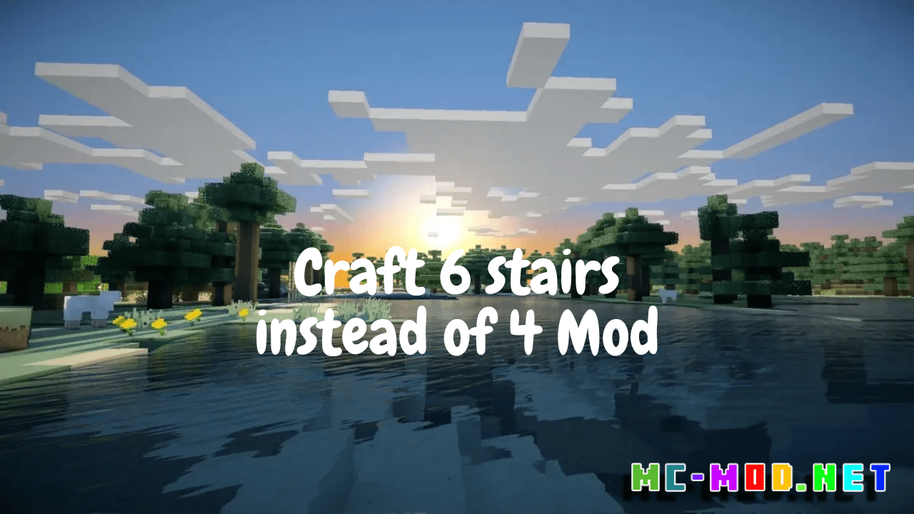 Craft 6 stairs instead of 4 Mod (1.20.1, 1.19.4) - Mc-Mod.Net