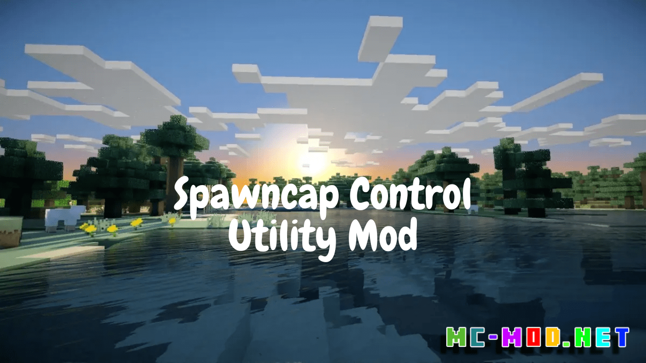 Spawncap Control Utility Mod (1.20.1, 1.19.4) - Mc-Mod.Net