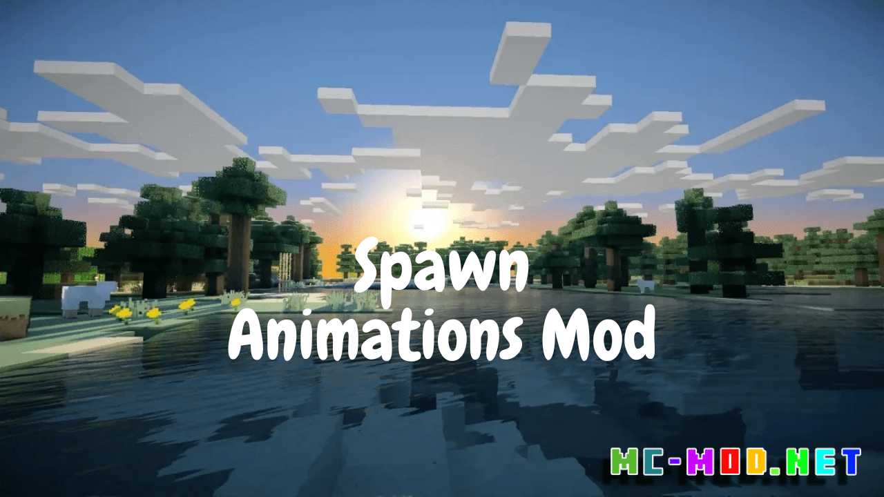Spawn Animations Mod (1.20.2, 1.19.4) - Mc-Mod.Net