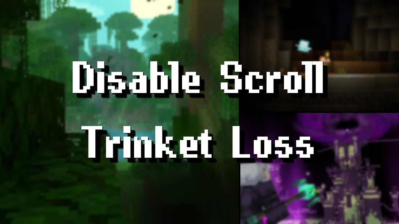 Disable Scroll Trinket Loss Mod (26.1.2, 1.20.1) - Mc-Mod.Net