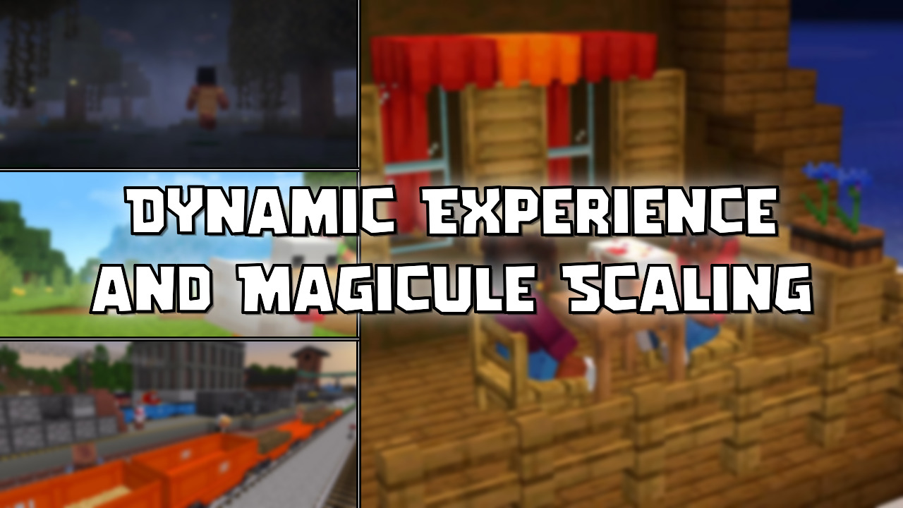 Dynamic Experience And Magicule Scaling Mod (1.21.1) - Mc-Mod.Net
