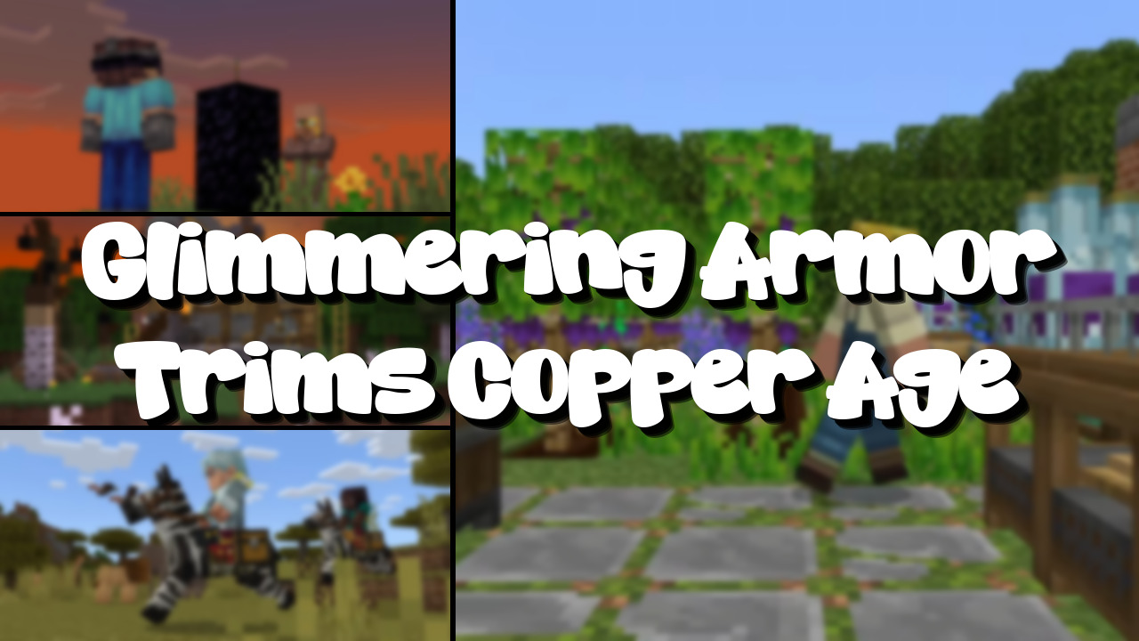 Glimmering Armor Trims Copper Age Texture Pack (26.3) - MCPE/Bedrock ...