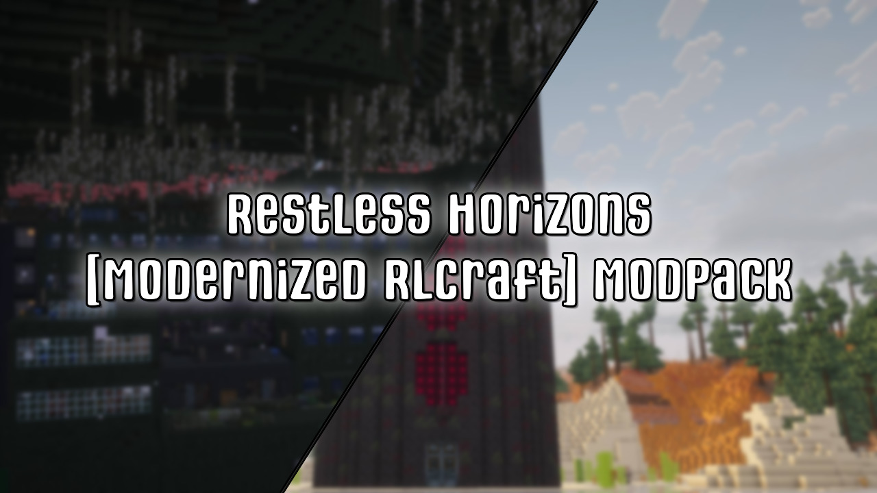 Restless Horizons [Modernized RLCraft] Modpack (1.20.1) - Mc-Mod.Net