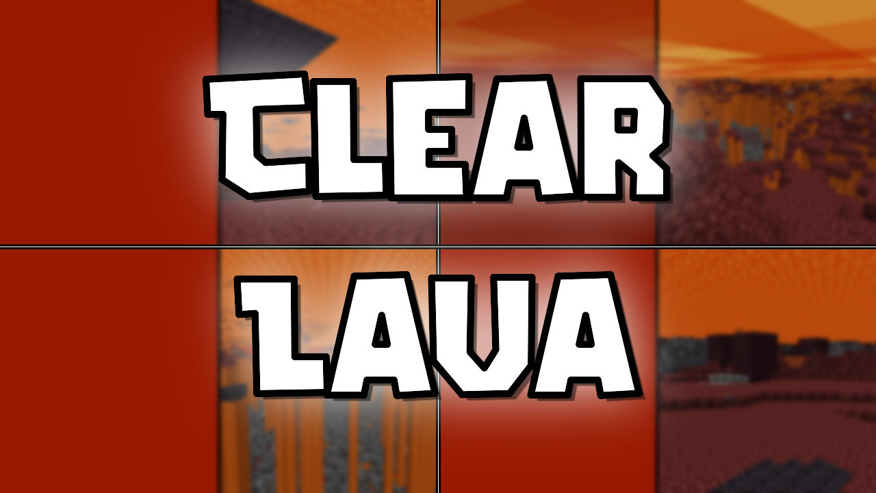 Clear Lava Texture Pack (26.1.2) - Mc-Mod.Net