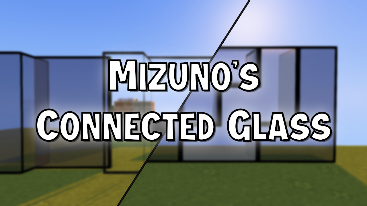 Mizuno'S Connected Glass Texture Pack (26.1.2) - Mc-Mod.Net
