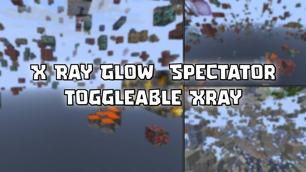 X Ray Glow | Spectator Toggleable Xray Texture Pack (26.1.2) - Mc-Mod.Net
