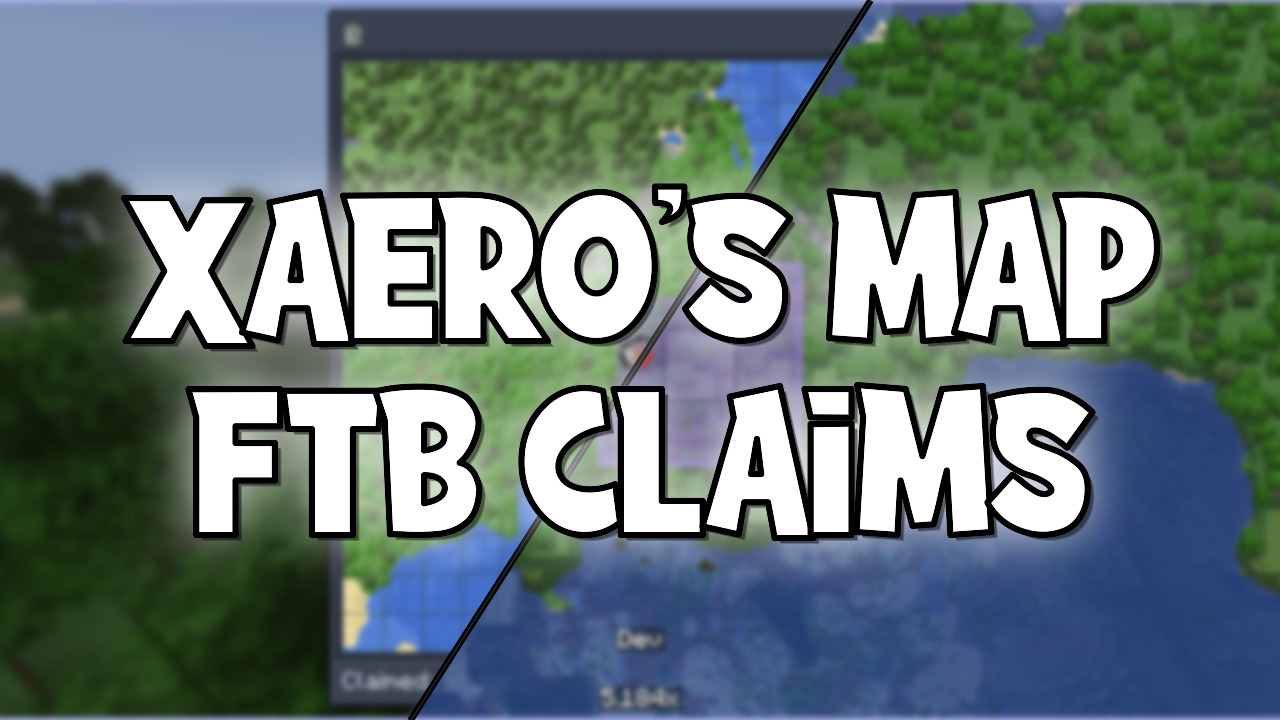 Xaero'S Map FTB Claims Mod (1.21.1) - Mc-Mod.Net