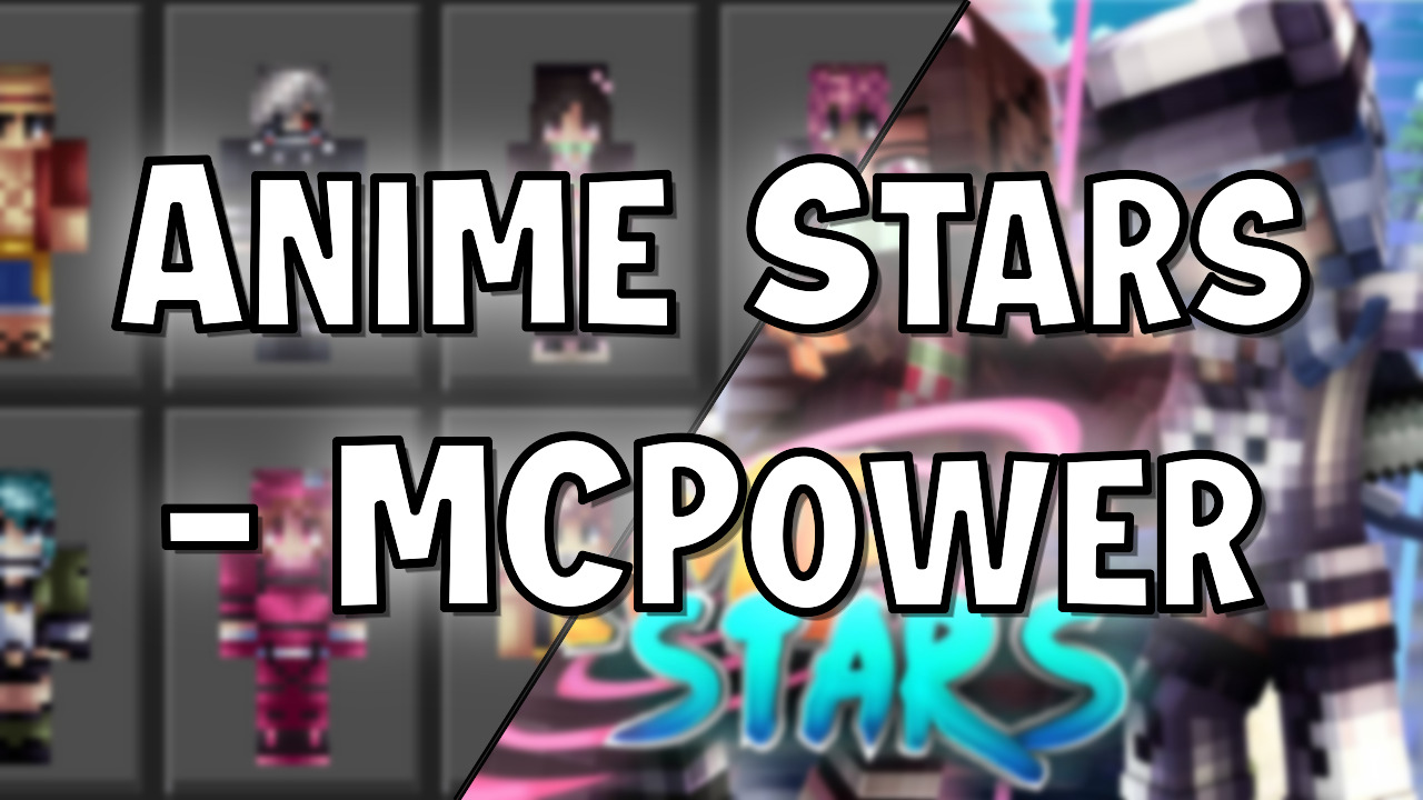 Anime Stars - MCPower Skin Pack (26.10) - MCPE/Bedrock - Mc-Mod.Net