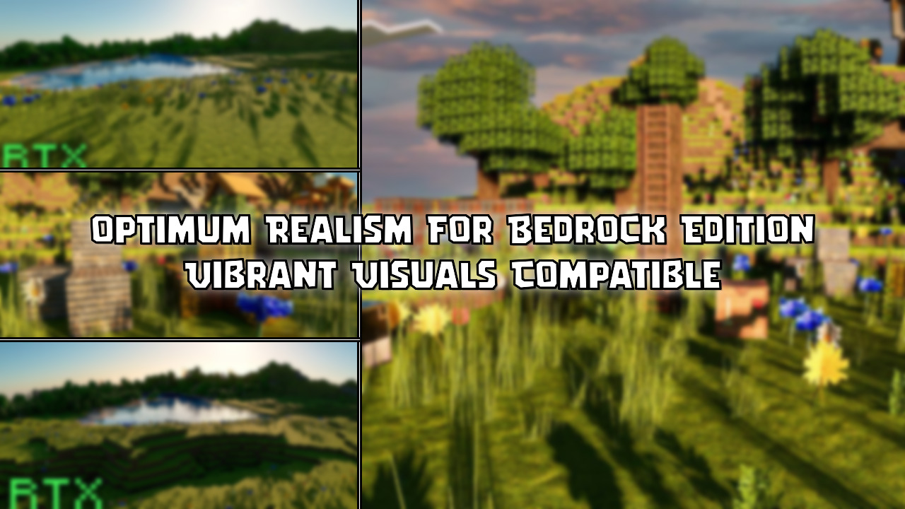 Optimum Realism For Bedrock Edition [Vibrant Visuals Compatible ...